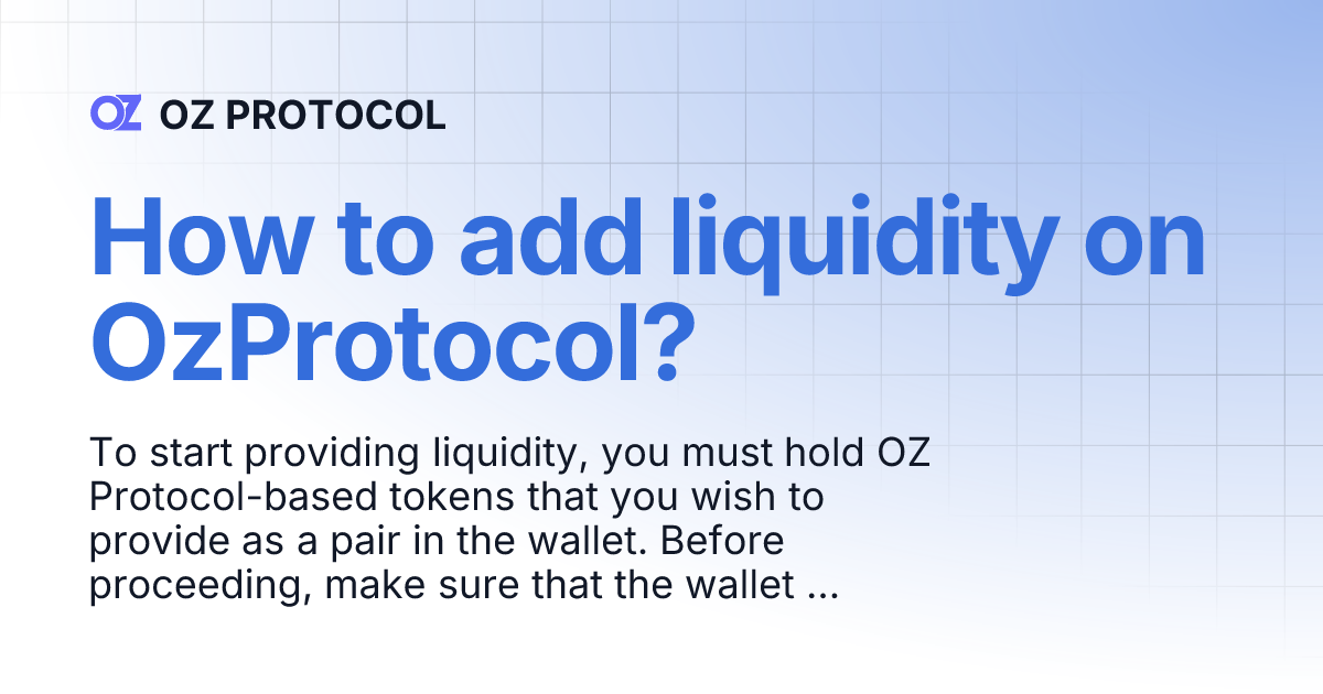 How to add liquidity on OzProtocol? | OZ PROTOCOL